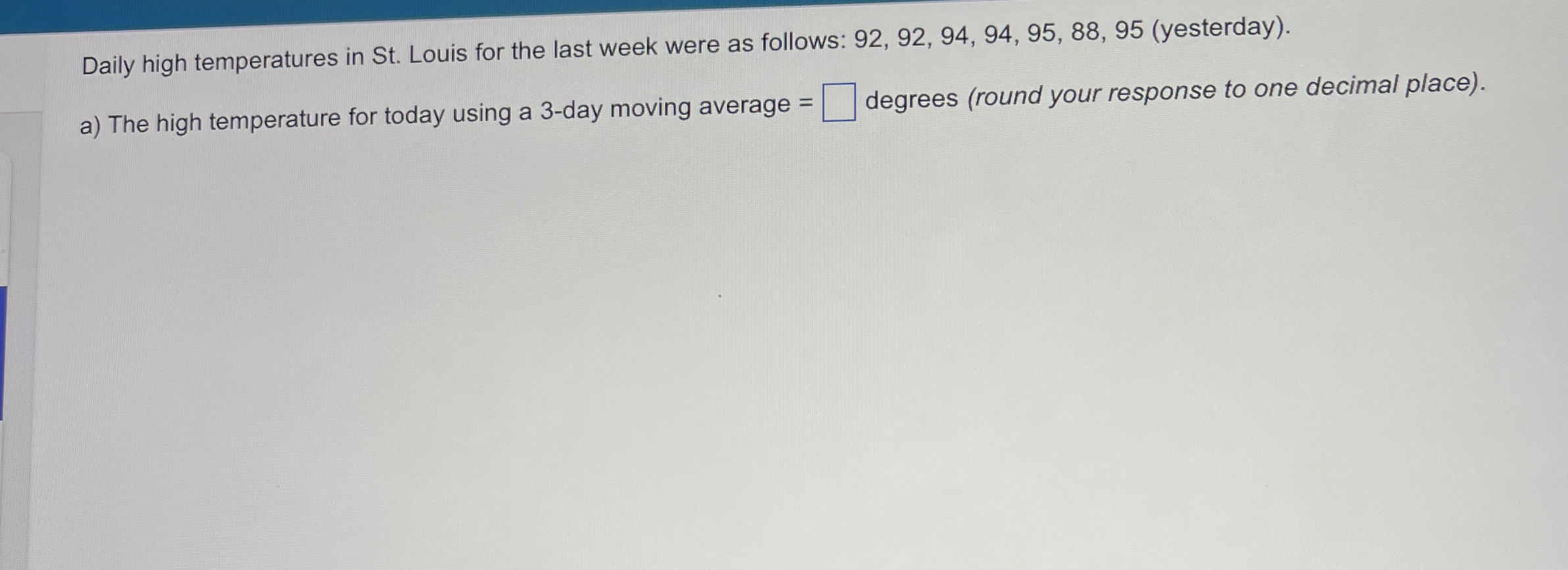 Solved Daily high temperatures in St. ﻿Louis for the last | Chegg.com