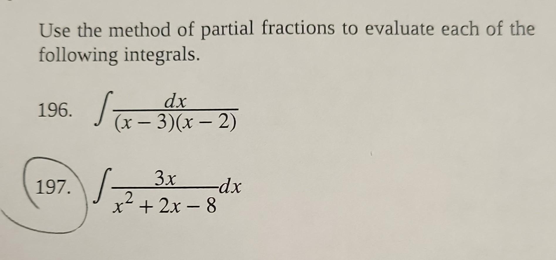 Solved need help 197 I'm getting...ln|x-2|+2ln|x-4|+C but | Chegg.com
