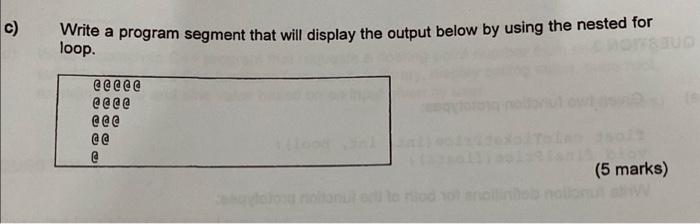 Solved C Write A Program Segment That Will Display The 6791
