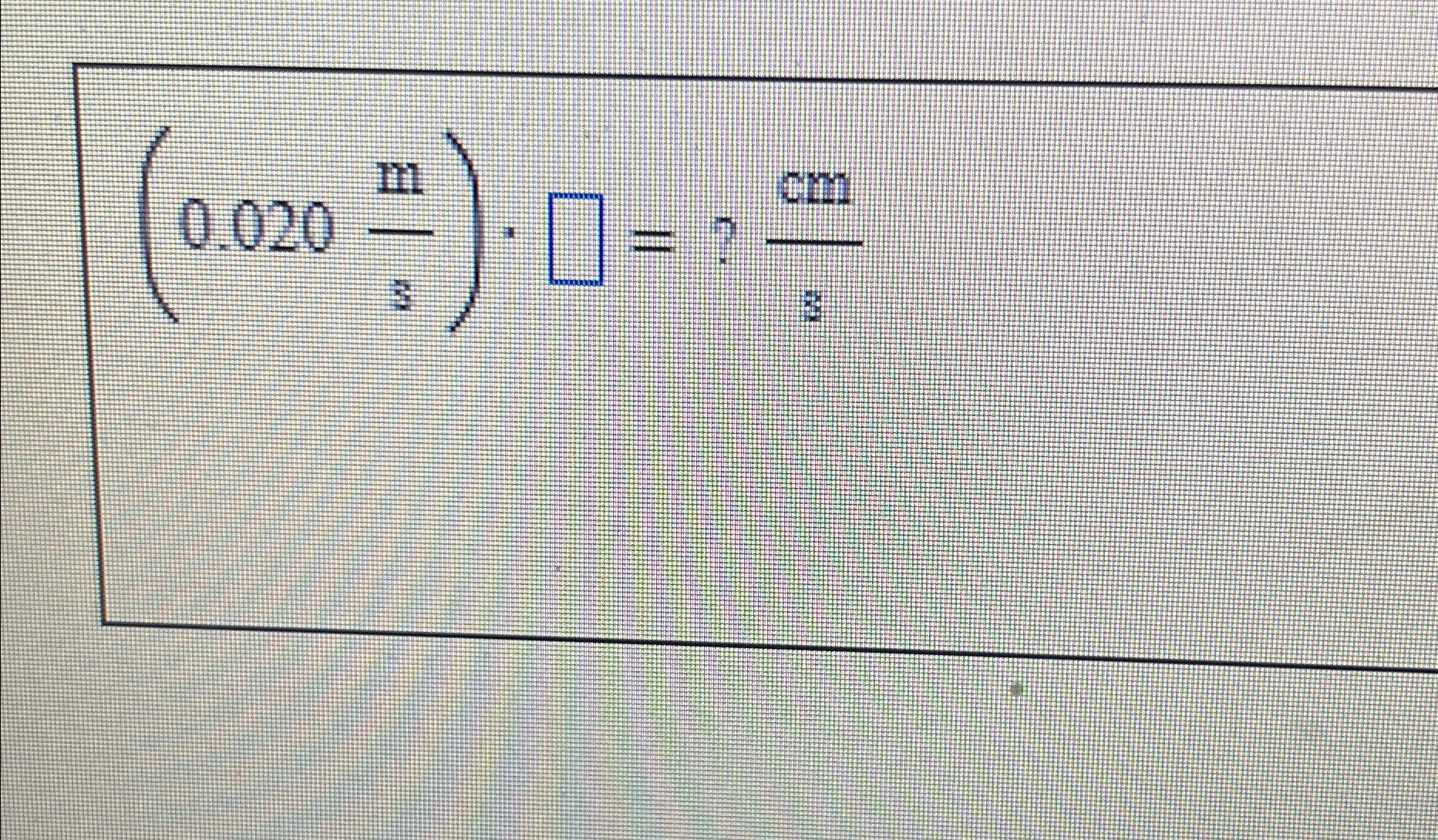 Solved (0.020ms)*=cms | Chegg.com