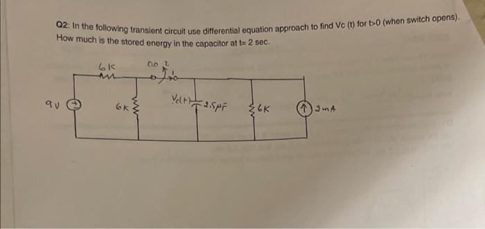 Solved Q2: In the following transient circuit use | Chegg.com