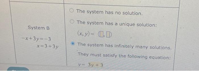 Solved System B -x+3y=-3 x=3+3y The system has no solution. | Chegg.com