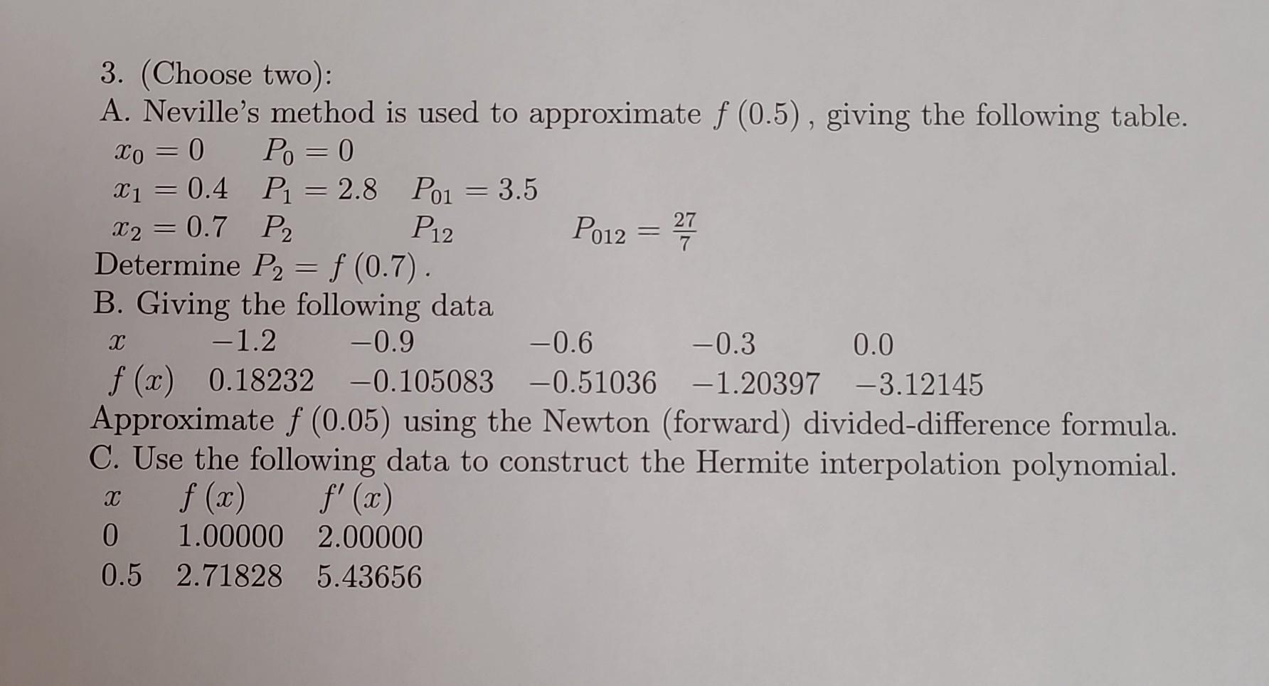 Solved 3. (Choose two): A. Neville's method is used to | Chegg.com