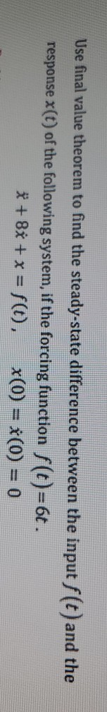 Solved Use final value theorem to find the steady-state | Chegg.com