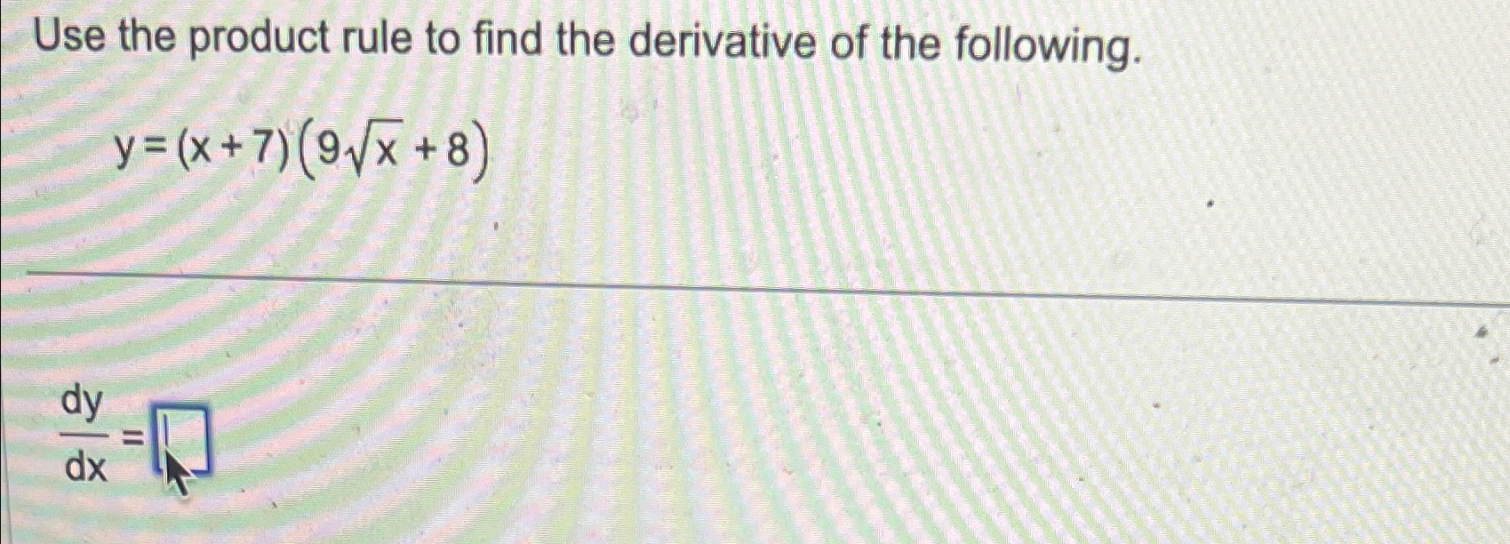Solved Use the product rule to find the derivative of the | Chegg.com