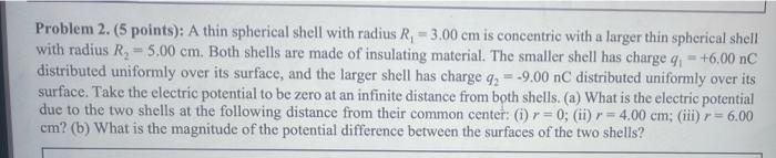 Solved Problem 2. (5 points): A thin spherical shell with | Chegg.com