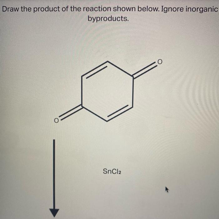 Solved Draw the product of the reaction shown below. Ignore | Chegg.com