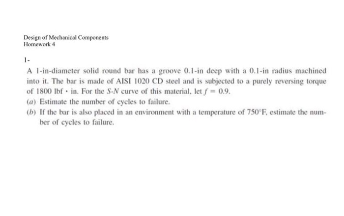 Solved Design of Mechanical Components Homework 4 1- A | Chegg.com