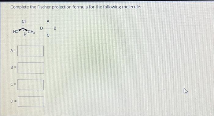 Solved Complete the Fischer projection formula for the | Chegg.com
