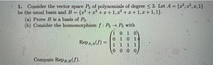 Solved 1. Consider the vector space P3 of polynomials of | Chegg.com