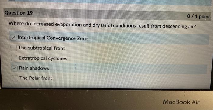 Where do increased evaporation and dry (arid) | Chegg.com
