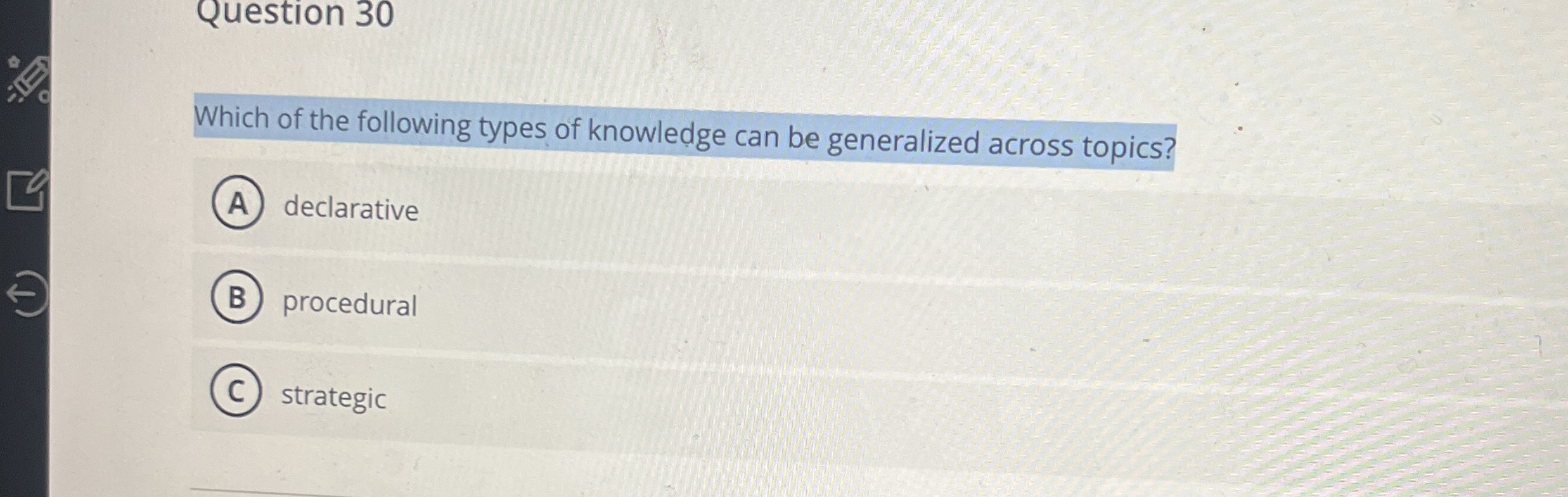 Question 30Which of the following types of knowledge | Chegg.com