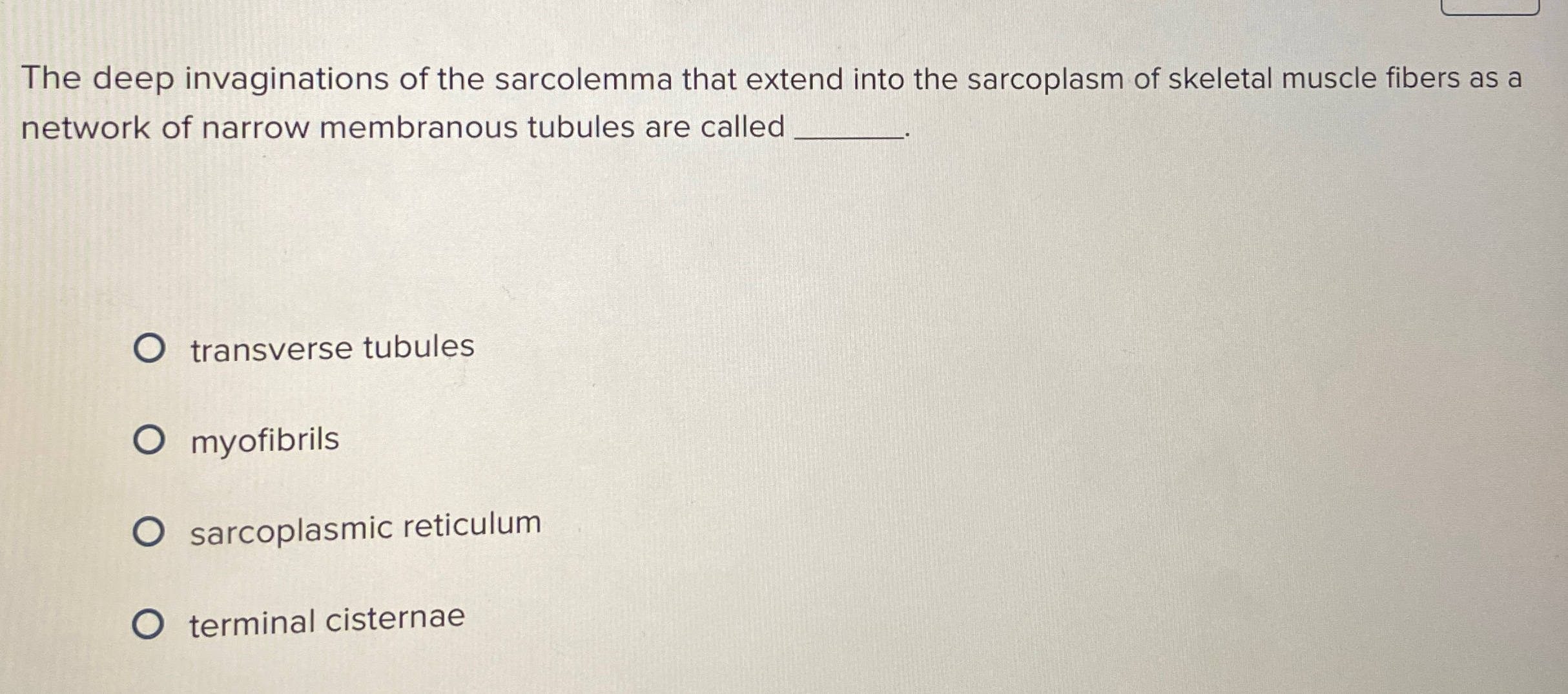 Solved The deep invaginations of the sarcolemma that extend | Chegg.com