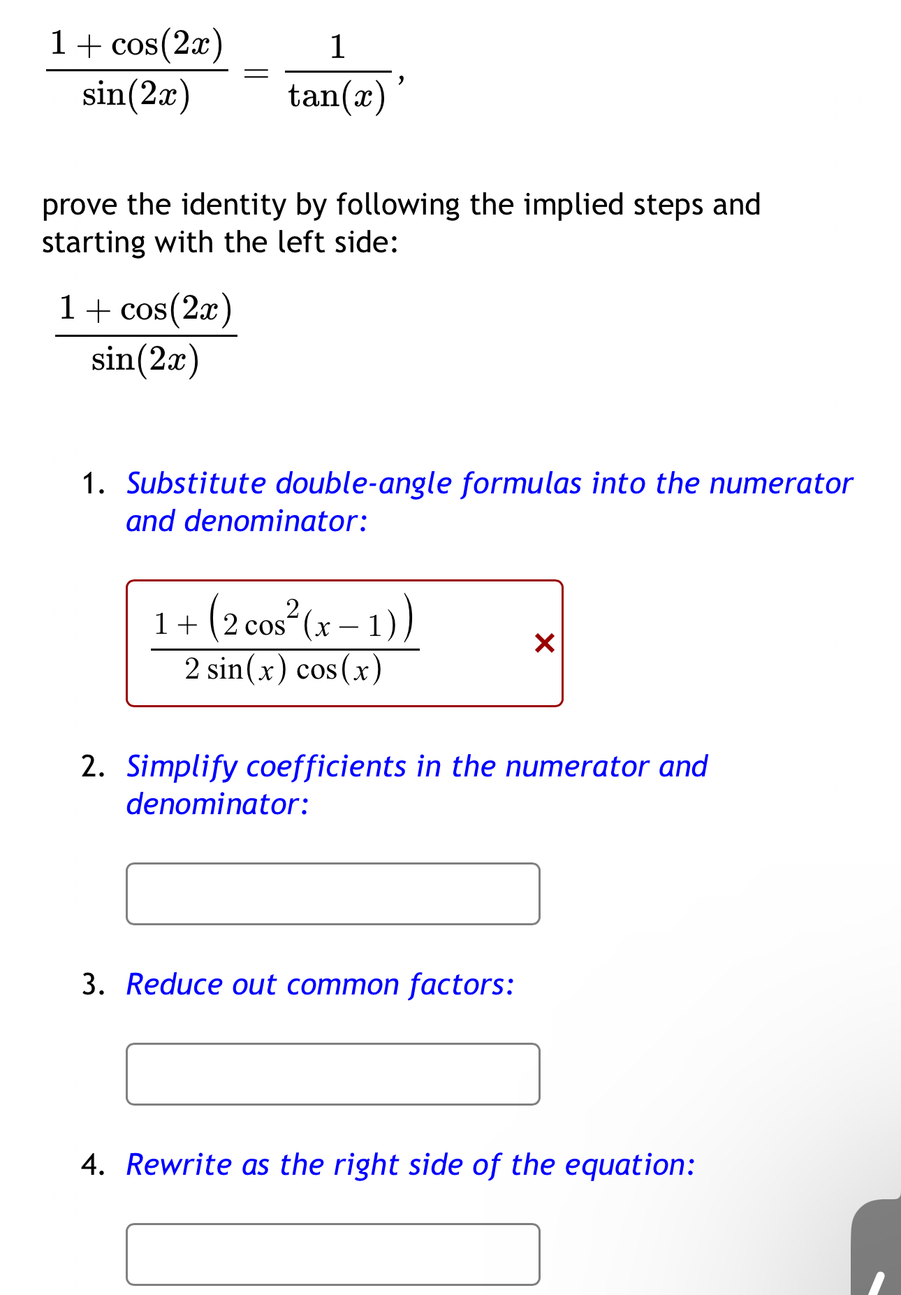 Solved 1+cos(2x)sin(2x)=1tan(x),prove the identity by | Chegg.com