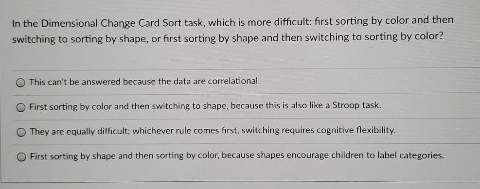Solved In the Dimensional Change Card Sort task, which is | Chegg.com
