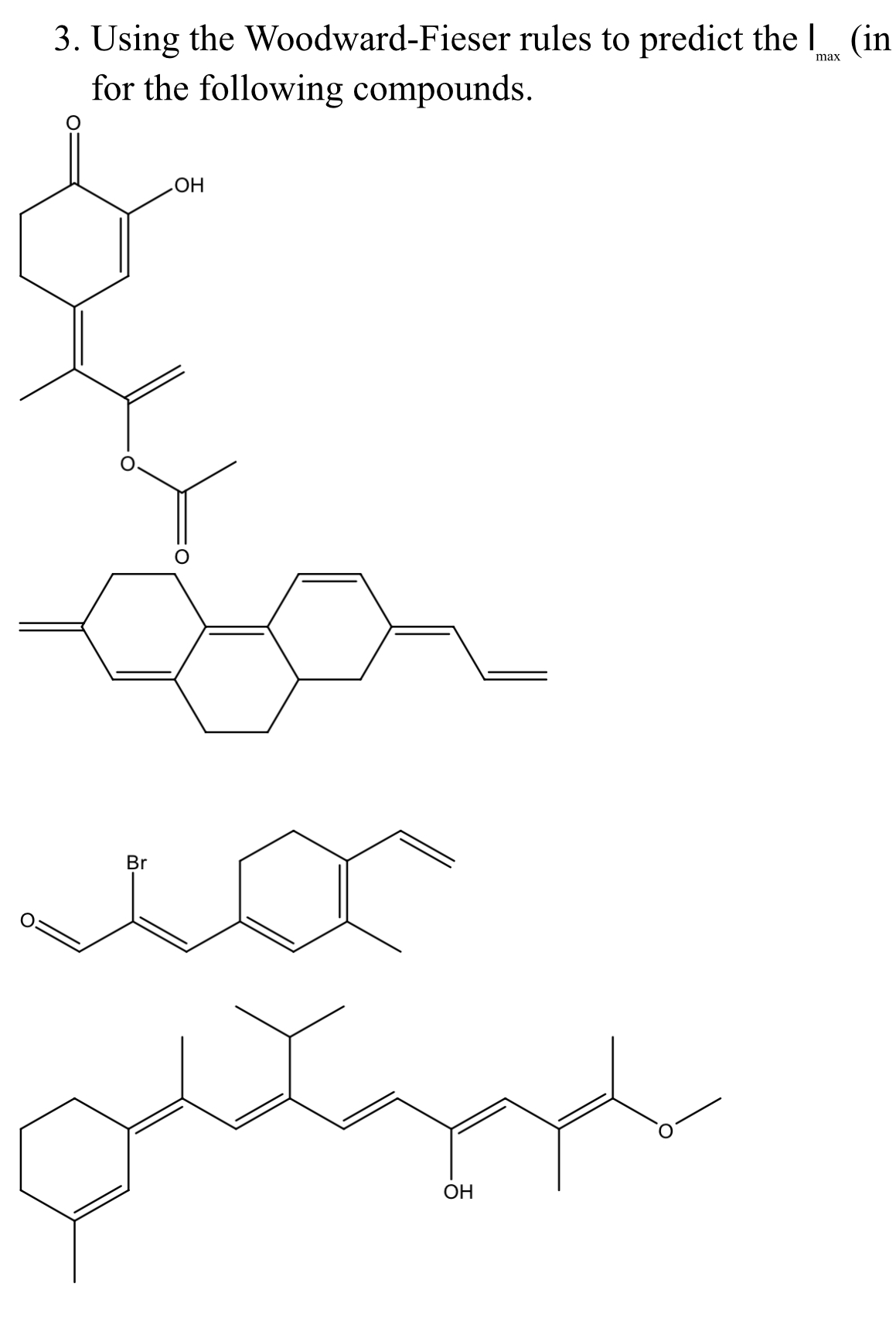 Solved Using the Woodward-Fieser rules to predict the | Chegg.com