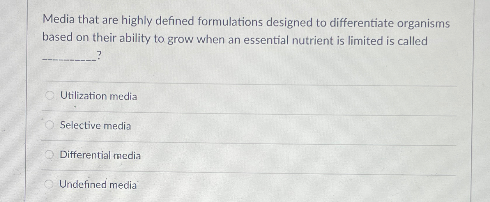 Solved Media that are highly defined formulations designed | Chegg.com