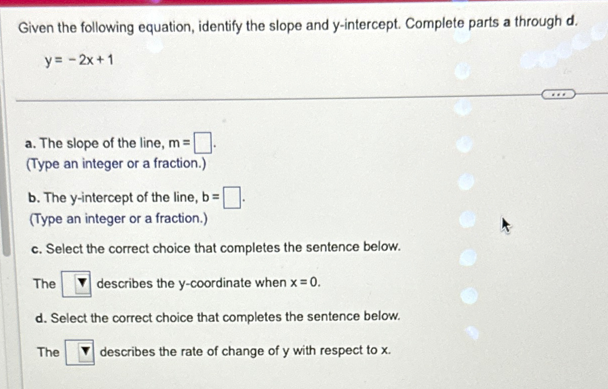 Solved Given the following equation, identify the slope and | Chegg.com