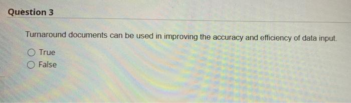 Solved Question 3 Turnaround documents can be used in | Chegg.com