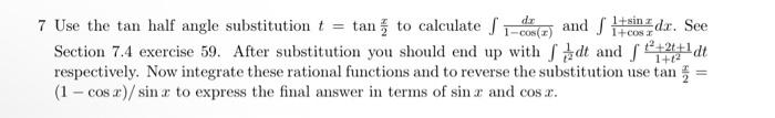 Solved 7 Use the tan half angle substitution t=tan2x to | Chegg.com