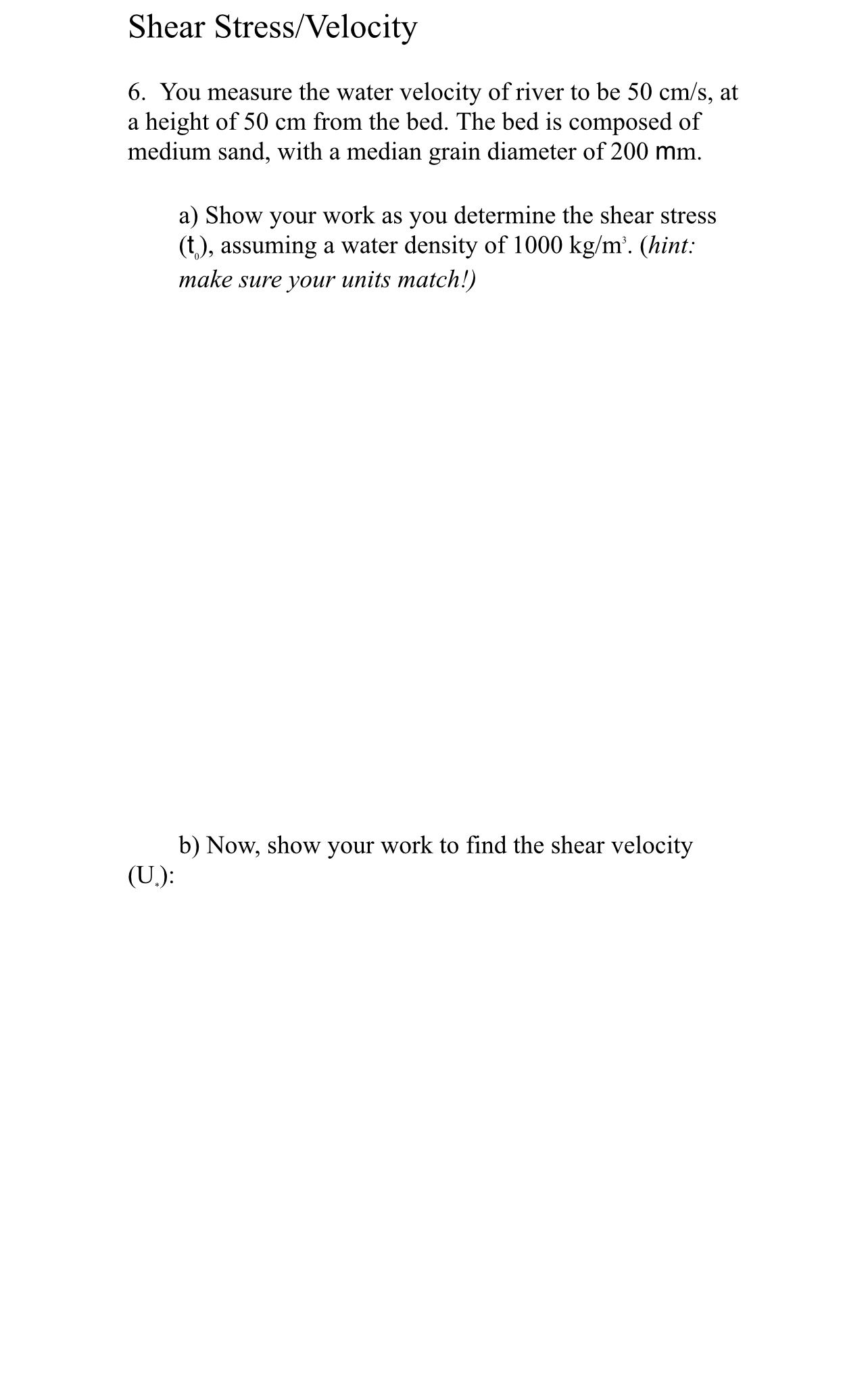 Solved Shear Stress/VelocityYou measure the water velocity | Chegg.com
