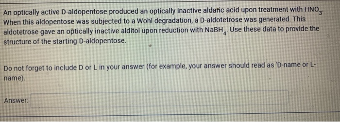 Solved An optically active D-aldopentose produced an | Chegg.com