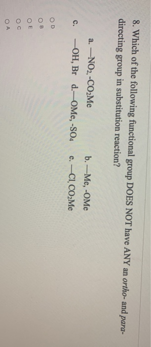 Solved 8. Which of the following functional group DOES NOT | Chegg.com