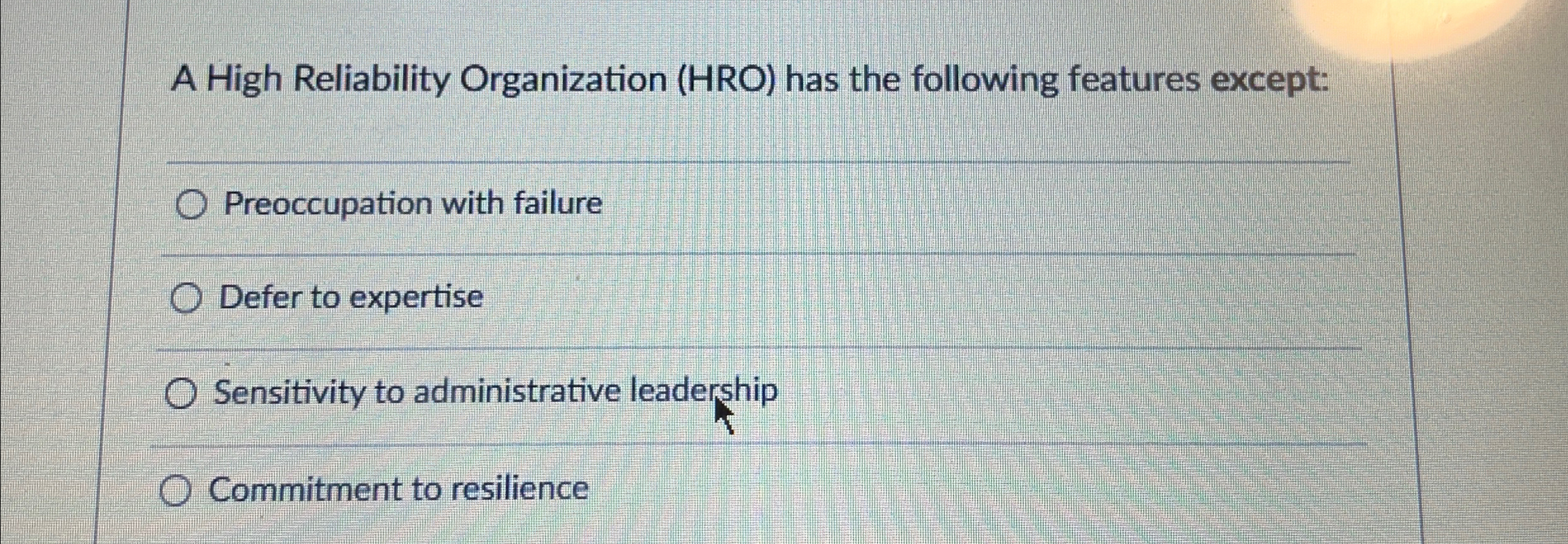 Solved A High Reliability Organization (HRO) ﻿has the | Chegg.com
