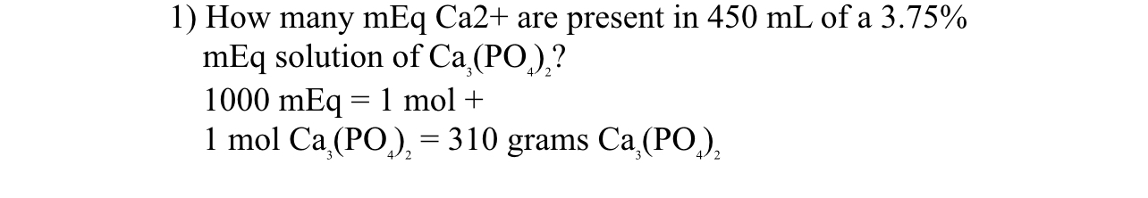 Solved How many mEqCa2+ ﻿are present in 450 mL of a 3.75%mEq | Chegg.com