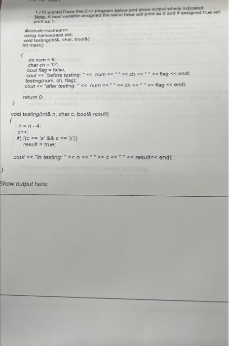 Solved 1. (10 points)Trace the C+ program below and show | Chegg.com