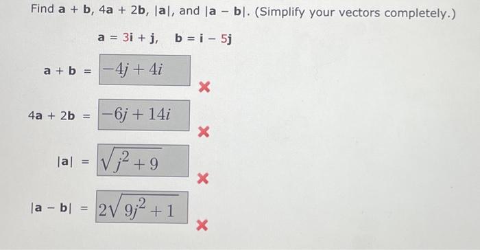 Solved Find a+b,4a+2b,∣a∣, and ∣a−b∣. (Simplify your vectors | Chegg.com