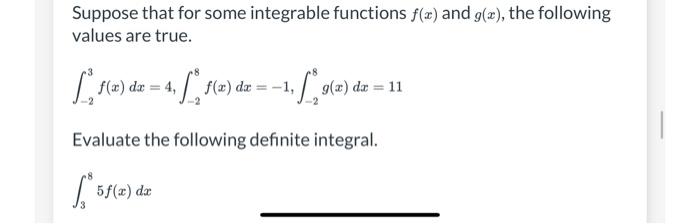 Solved Suppose that for some integrable functions f(x) and | Chegg.com