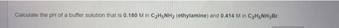 Solved Calculate the pH of a buffer solution that is 0.180M | Chegg.com