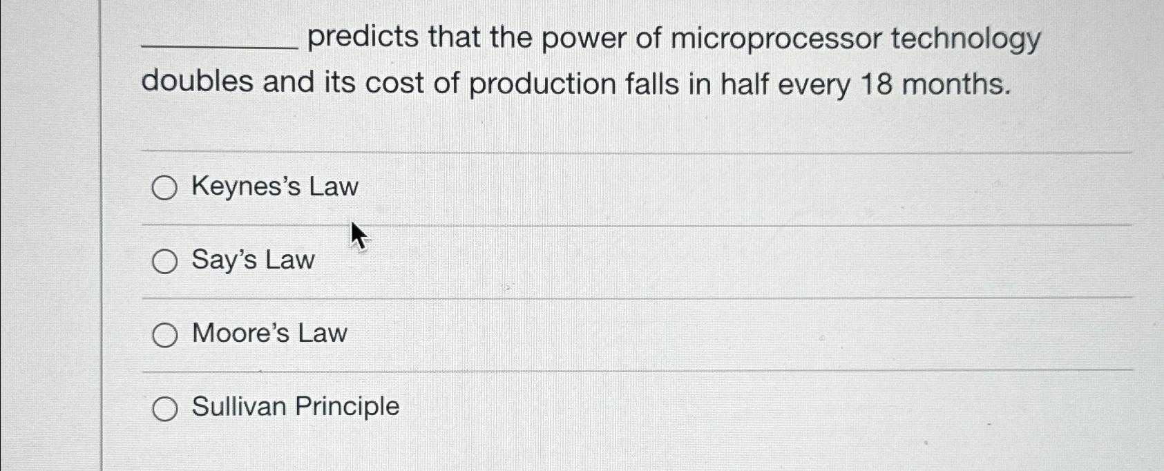 Solved predicts that the power of microprocessor technology | Chegg.com
