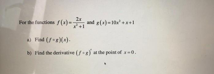 Solved For the functions f(x)= x2 +1 and g(x)=10x²+x+1 a) | Chegg.com
