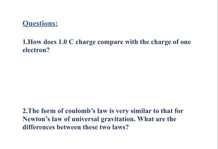 Solved 1.How does 1.0C charge compare with the charge of one | Chegg.com