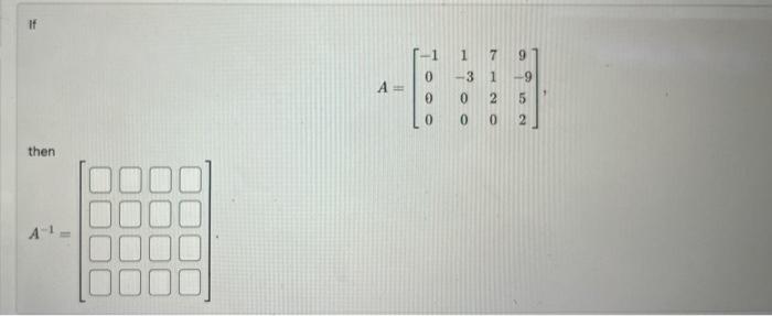 Solved A=⎣⎡−10001−30071209−952⎦⎤ then | Chegg.com