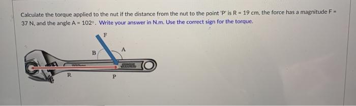 Solved Calculate the torque applied to the nut if the | Chegg.com