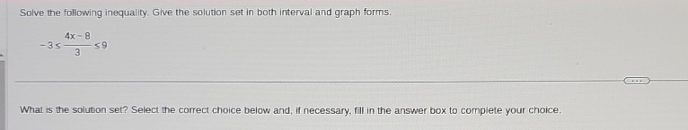 Solved Solve the following inequality. Glve the solution set | Chegg.com