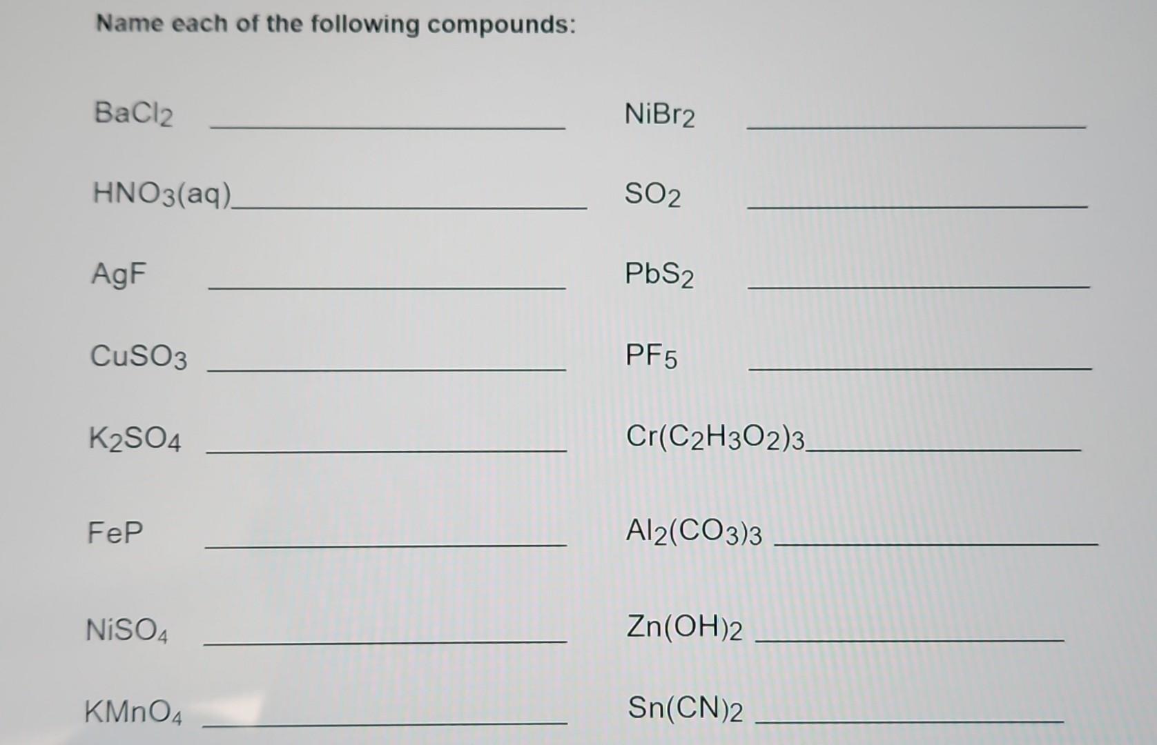 Solved Name each of the following compounds: BaCl2 NiBr2 | Chegg.com
