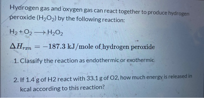 Solved Hydrogen gas and oxygen gas can react together to | Chegg.com