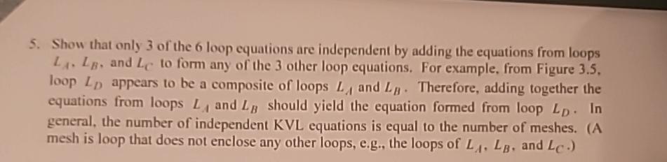 Solved Show that only 3 ﻿of the 6 ﻿loop equations are | Chegg.com