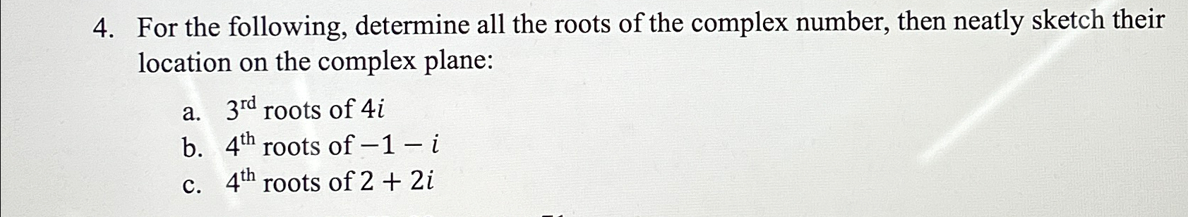 Solved For the following, determine all the roots of the | Chegg.com