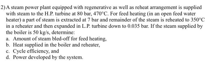 Solved This is steam power plantDraw the T-S chartUse the | Chegg.com Solved This is steam power plantDraw the T-S chartUse the | Chegg.com