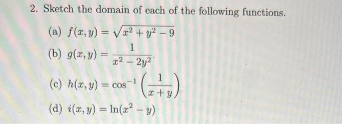 Solved 2. Sketch the domain of each of the following | Chegg.com