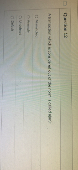 Solved Question 12A transaction which is considered out of | Chegg.com
