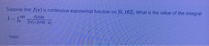 Solved Suppose that f(x) is continuous exponential function | Chegg.com