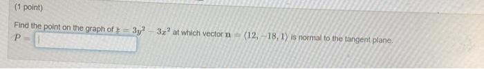 Solved Find the point on the graph of z=3y2−3x2 at which | Chegg.com