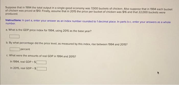 Solved Suppose that in 1994 the total output in a | Chegg.com