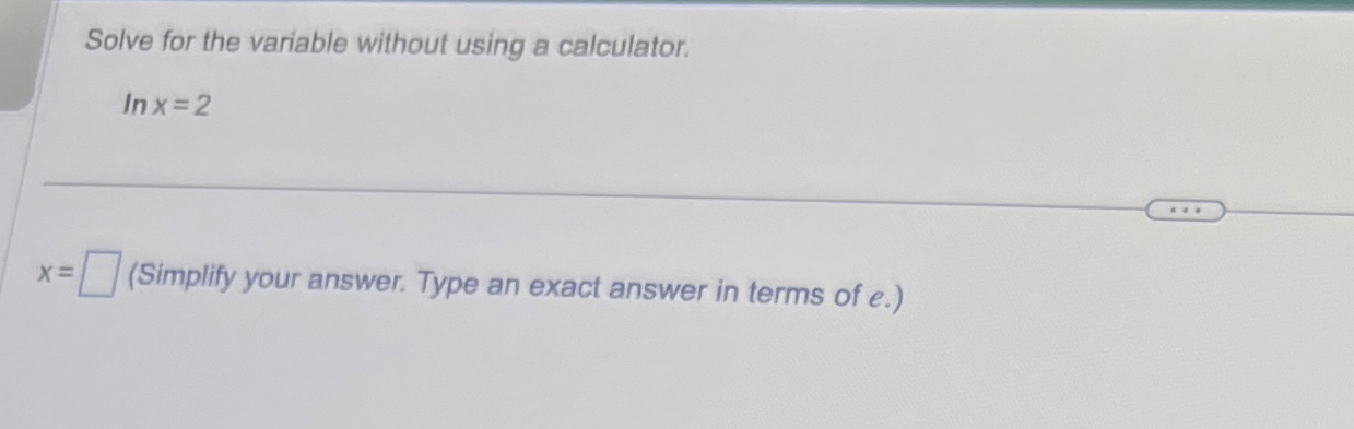 Solved Solve for the variable without using a | Chegg.com